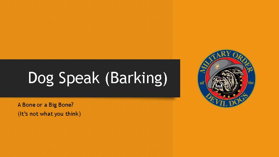 Obedience School 2. Dog Speak PPT Show | Military Order of the Devil Dogs